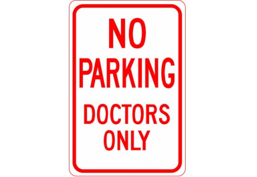 No Parking Doctors Only Sign